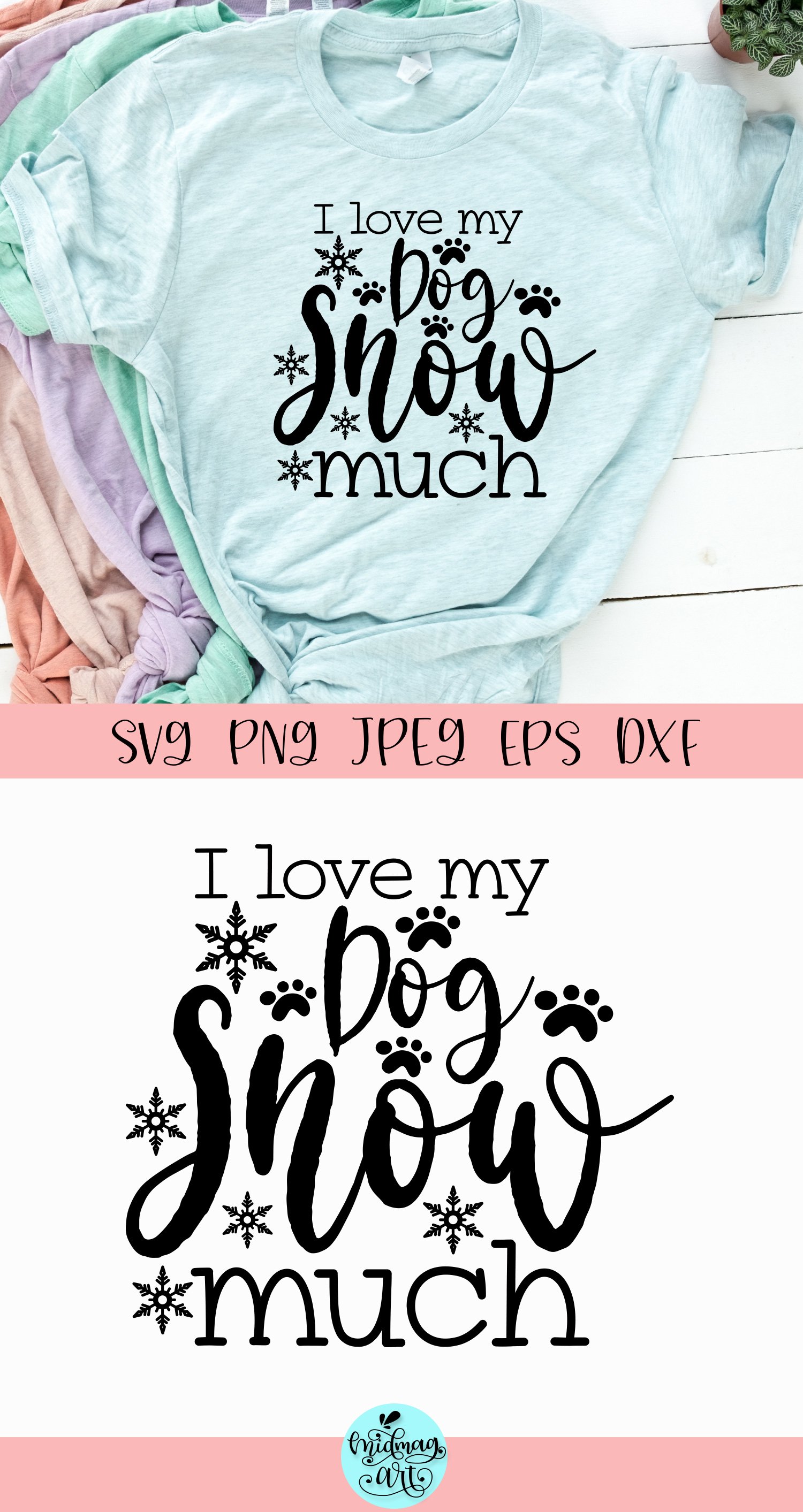 I love my dog snow much svg, winter svg