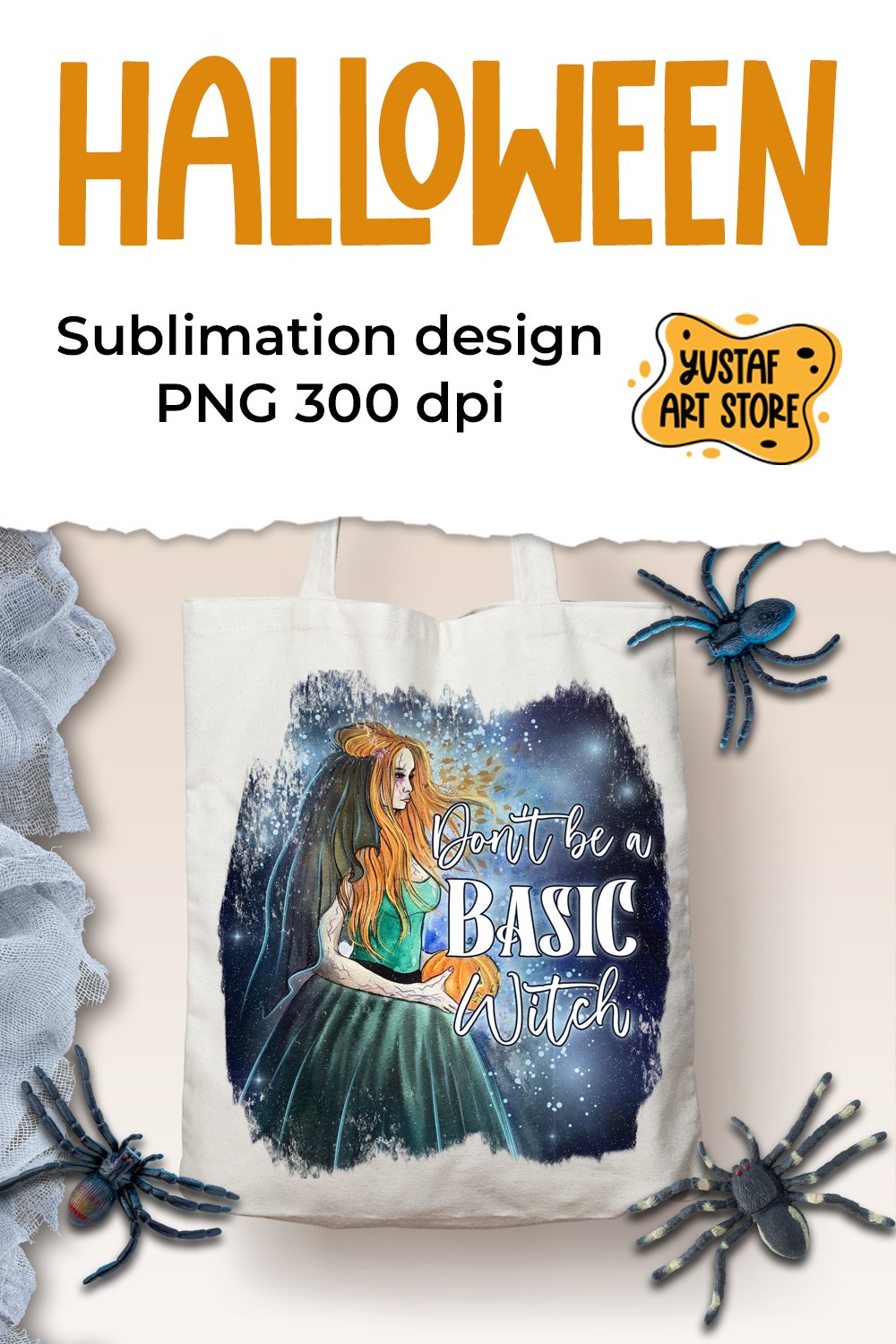 Halloween Witch sublimation design. Don't be a basic Witch