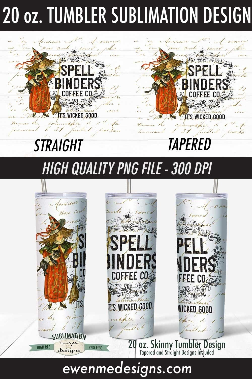 20 oz Skinny Tumbler Sublimation | Spell Binder Coffee Witch