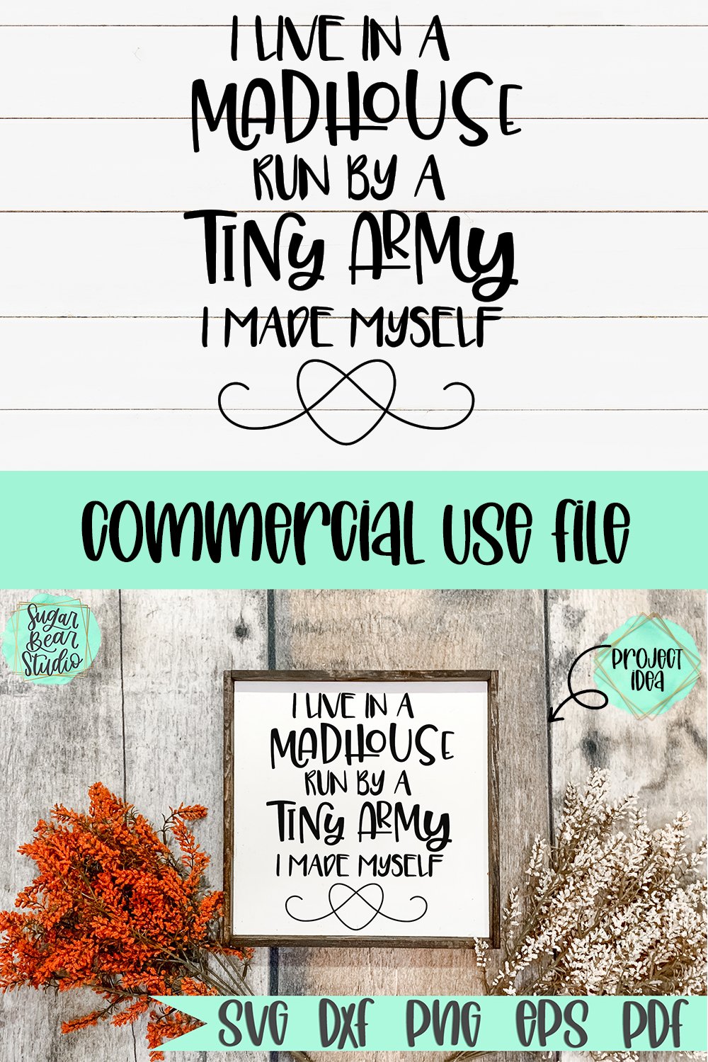 I Live In A Madhouse Run By A Tiny Army | A Quote SVG