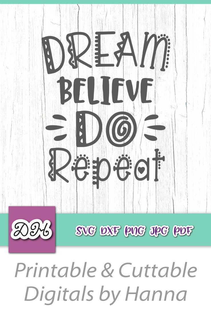 Dream Believe Do Repeat Motivational Encouraging Saying