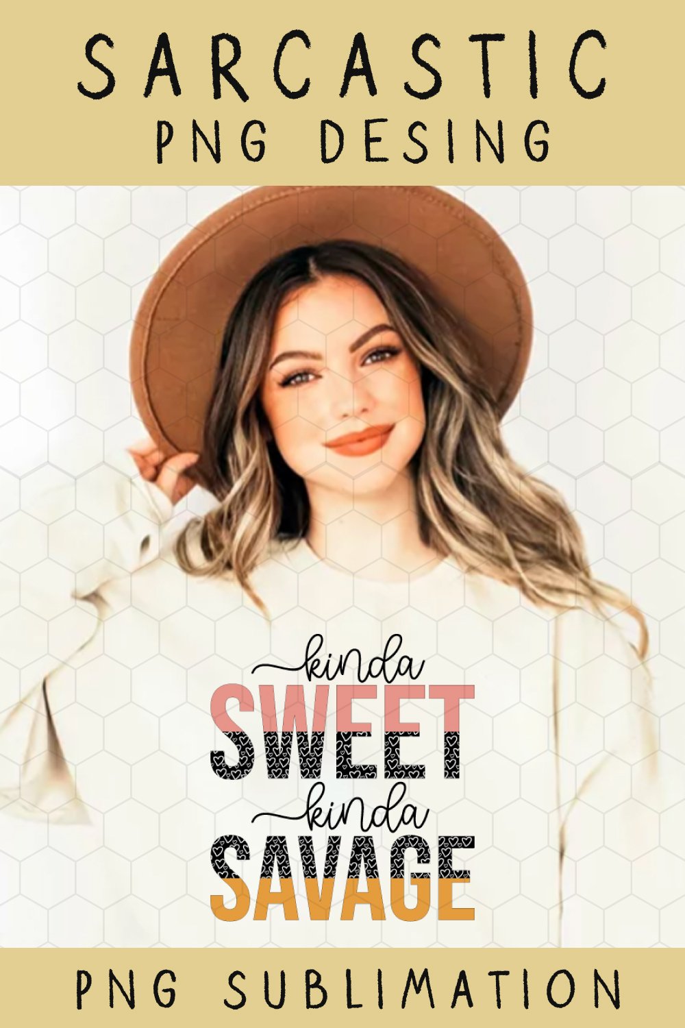 Kind A Sweet Kind A Savage, Sarcastic Sublimation PNG