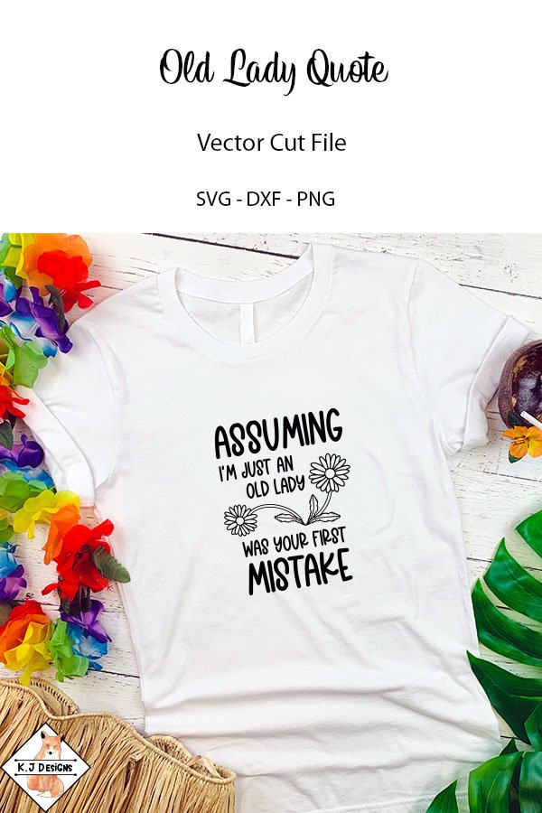 Old Lady Quote SVG Cutting File