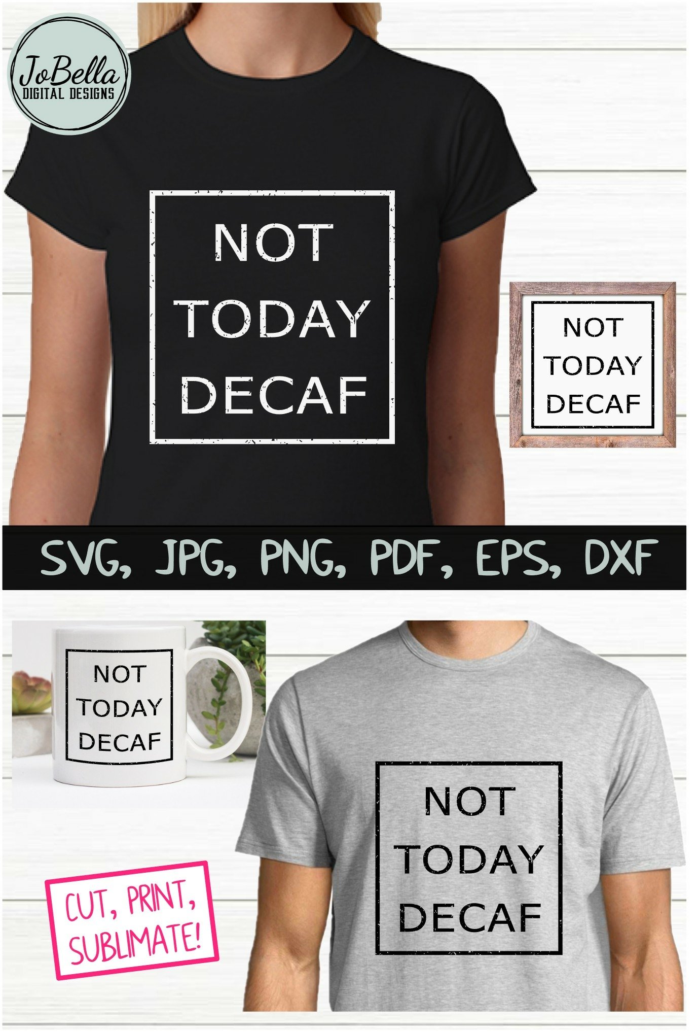 Not Today Decaf | Funny Coffee SVG