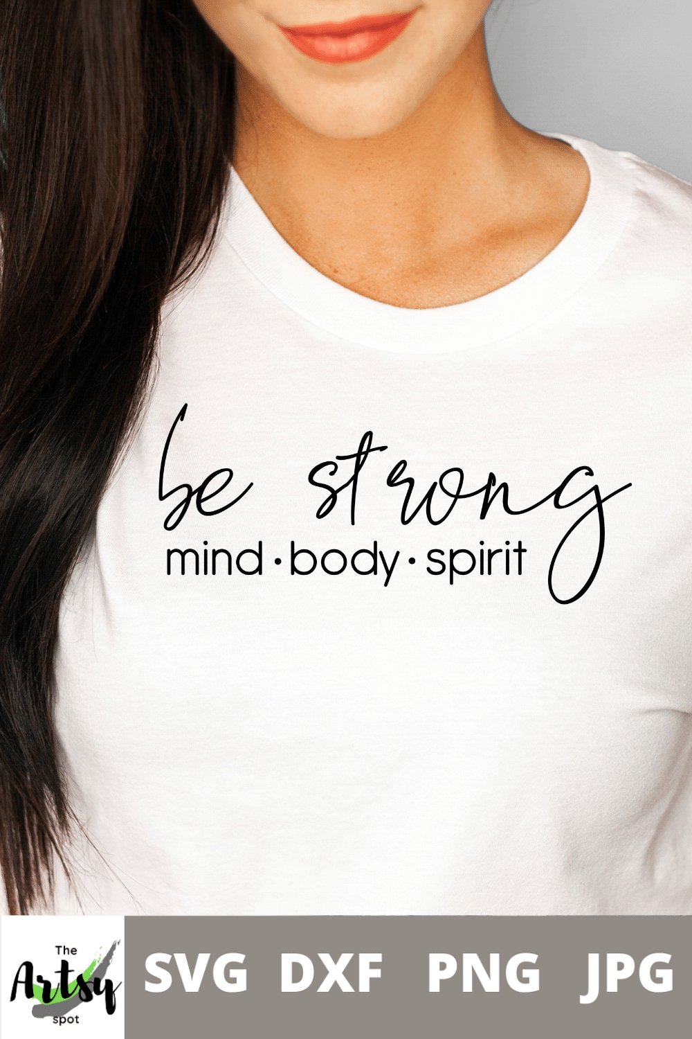 Be Strong, mind body spirit, Positive saying svg