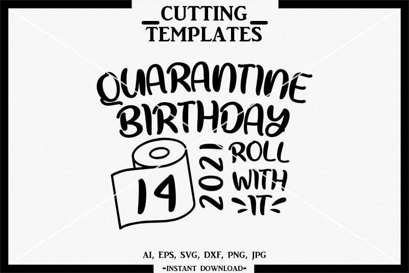 Birthday SVG, Quarantine Birthday, Silhouette, (1142662)