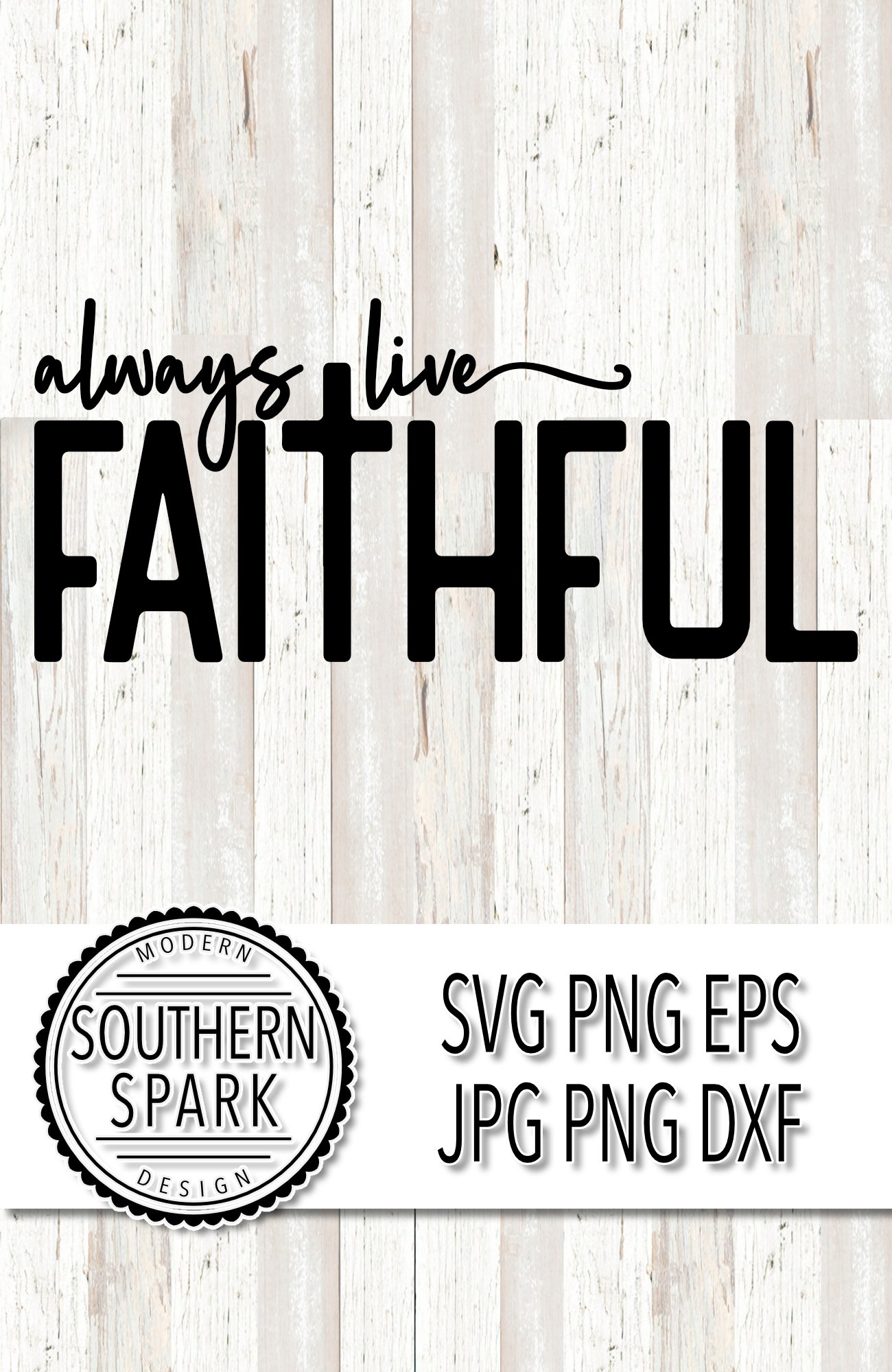 Always Live Faithful Christian Jesus SVG PNG EPS PDF JPG DXF