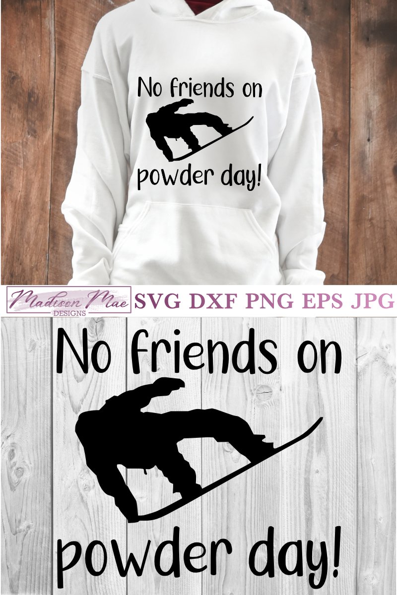 Snowboarding SVG, No Friends On Powder Day