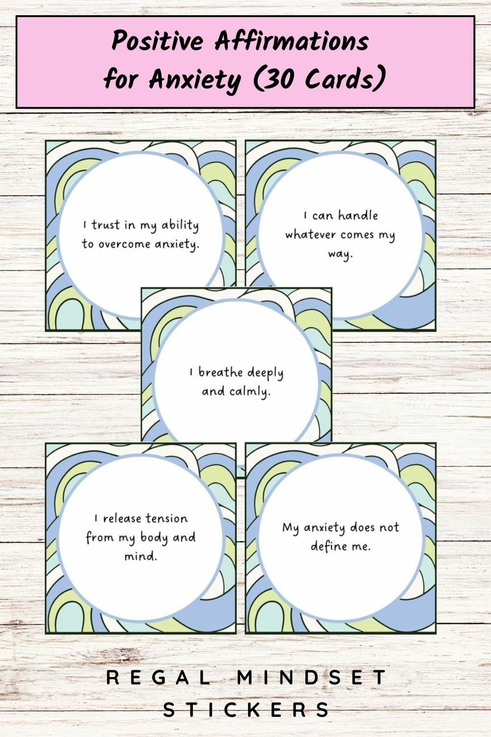 Positive Affirmations for Anxiety - 30 Printable Cards