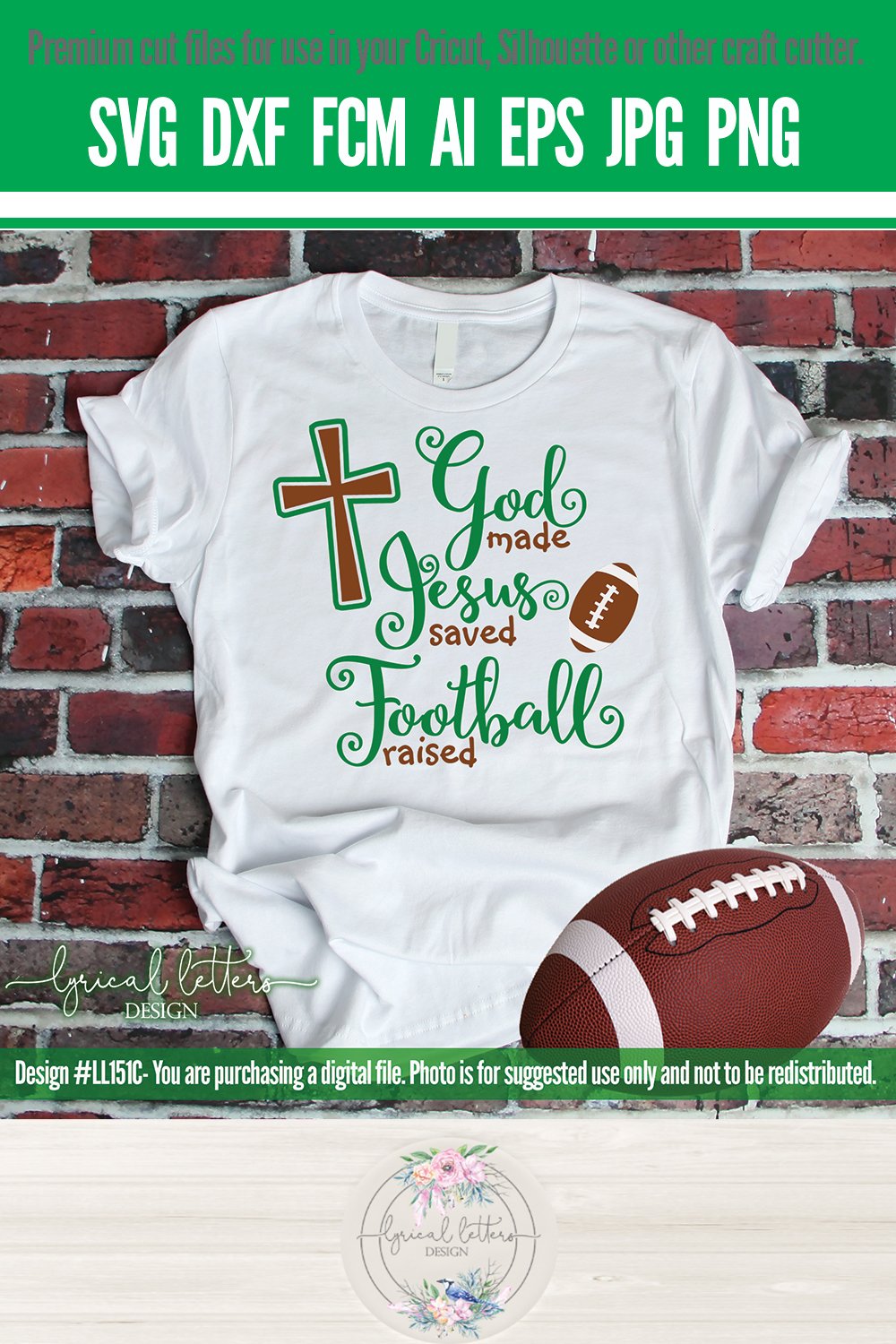 God Made Jesus Saved Football Raised SVG LL151C