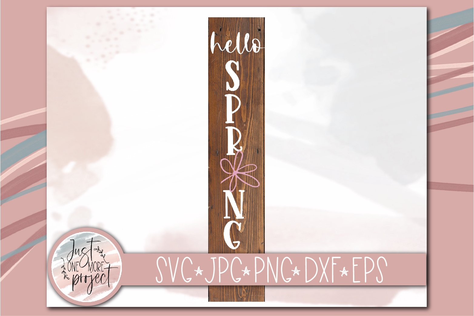 Hello Spring svg, Spring Vertical Sign svg, Porch sign svg,