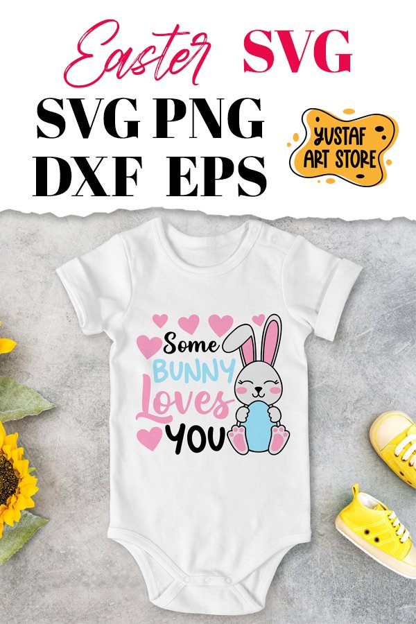 Easter bunny SVG design "Some bunny loves you"