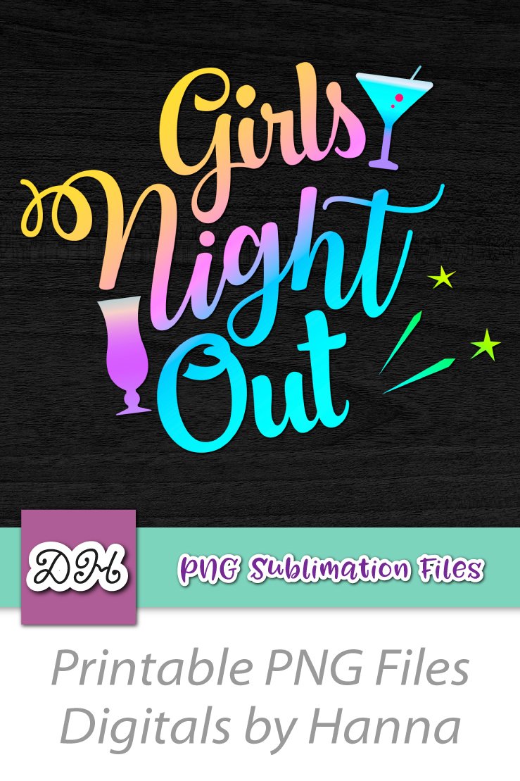 Girls Night Out Sign Sublimation Print File PNG