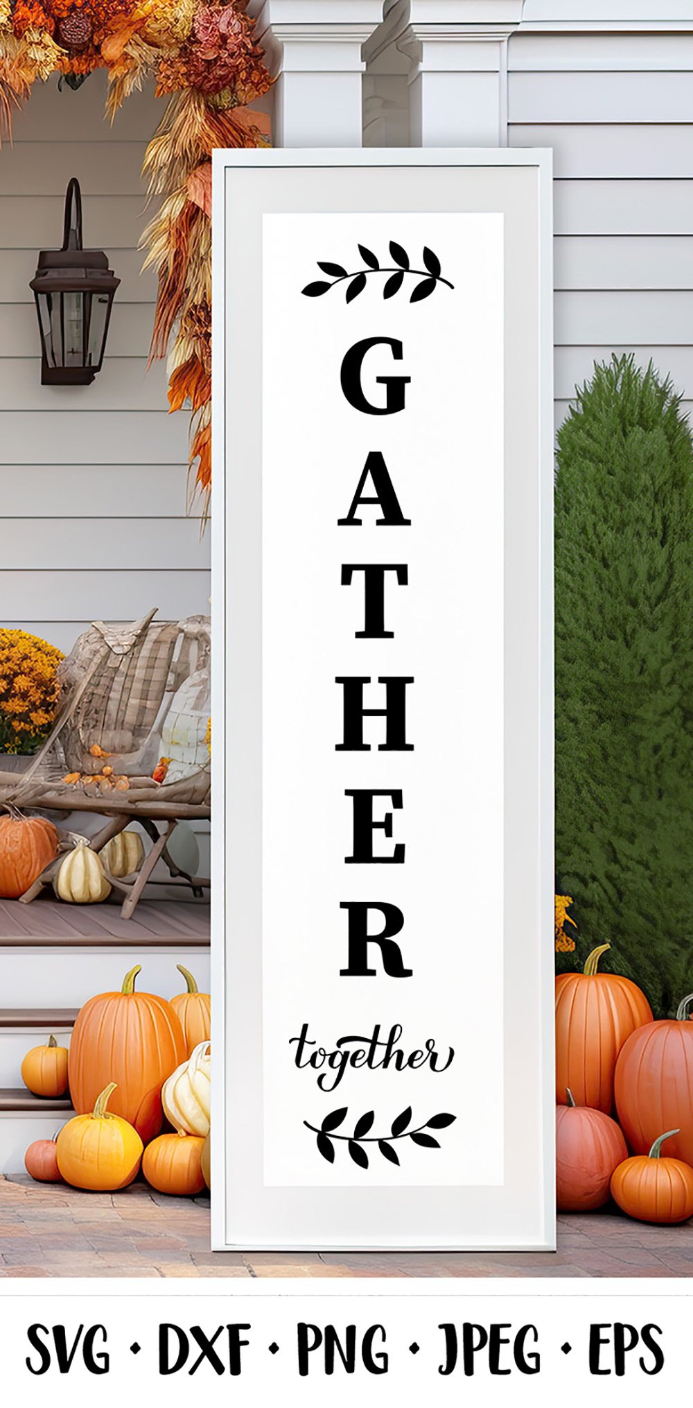 Gather together Porch Sign SVG. Thanksgiving Vertical Sign