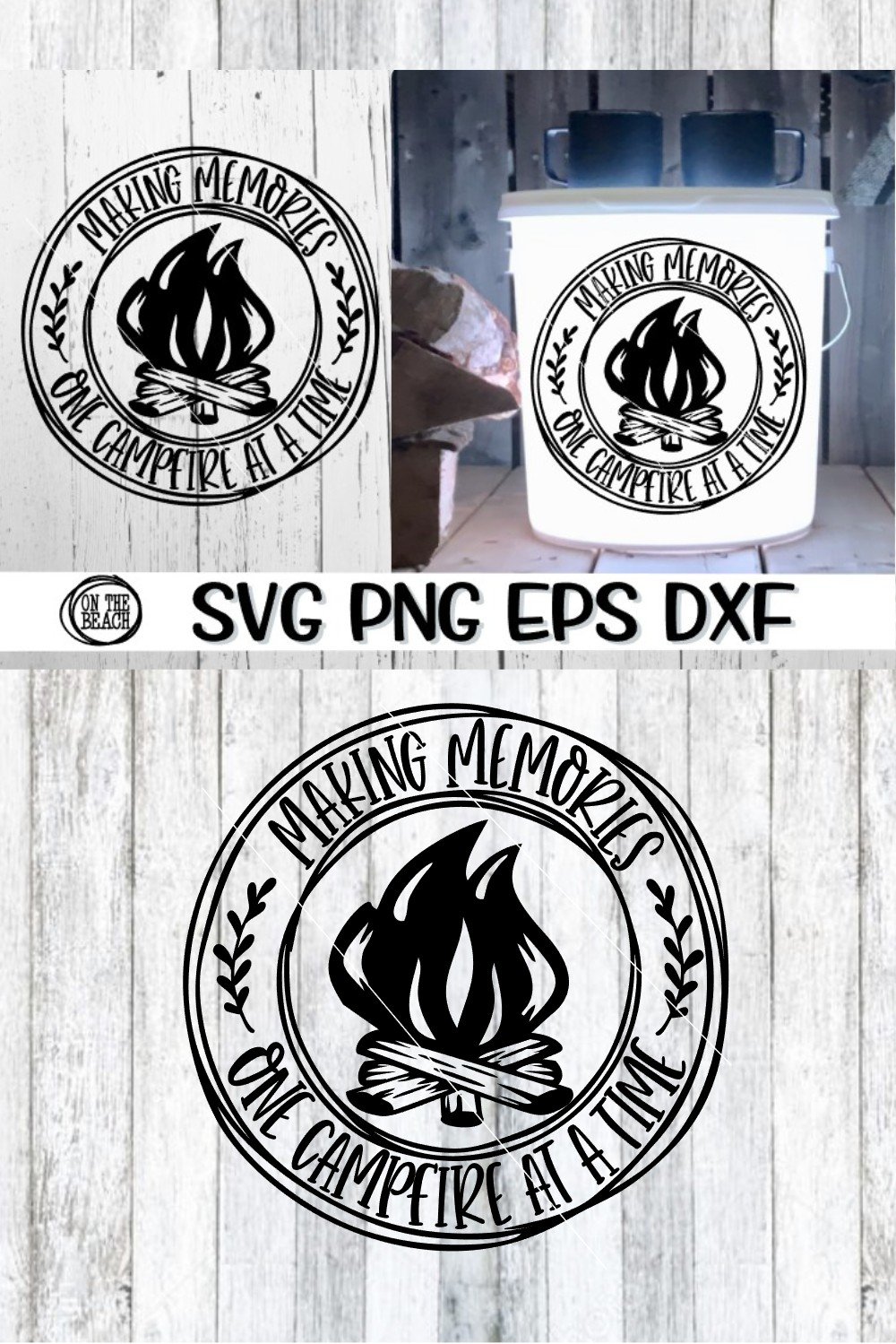 Making Memories - One Campfire At A Time - SVG PNG EPS DXF
