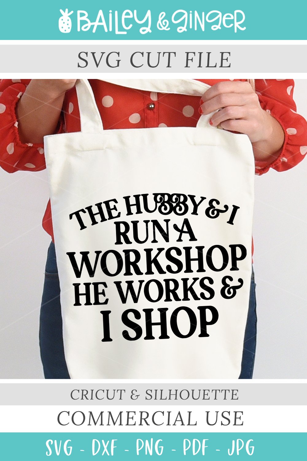 Funny Shopping SVG - The Hubby & I Run A Workshop