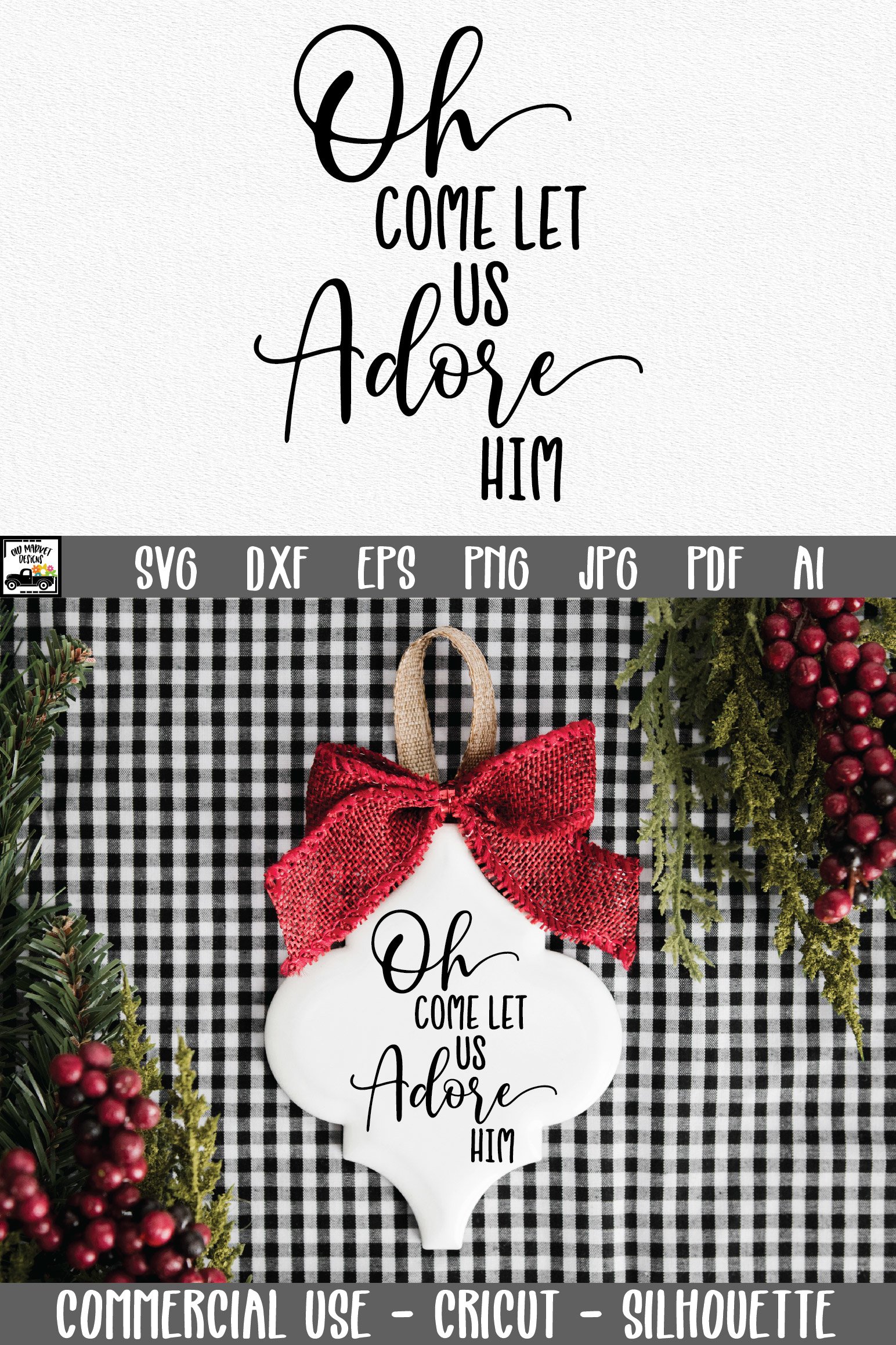 Oh Come Let Us Adore Him SVG File - Christmas SVG Cut File