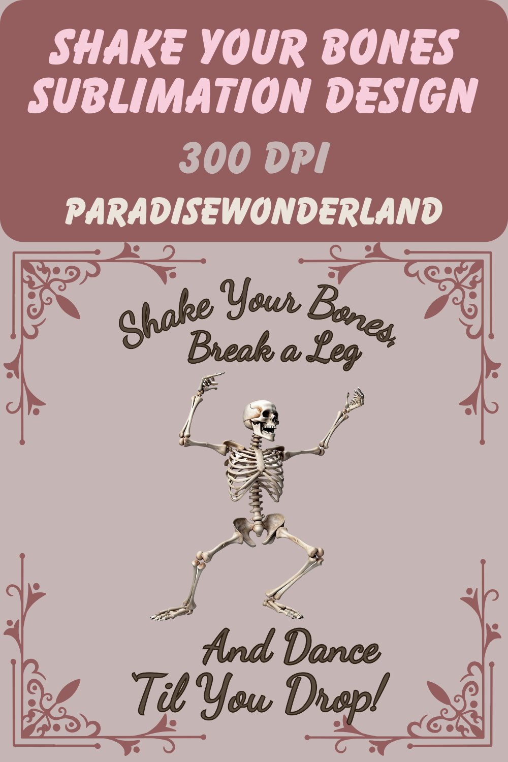 Shake Your Bones Dancing Skeleton Funny Saying PNG 300 DPI