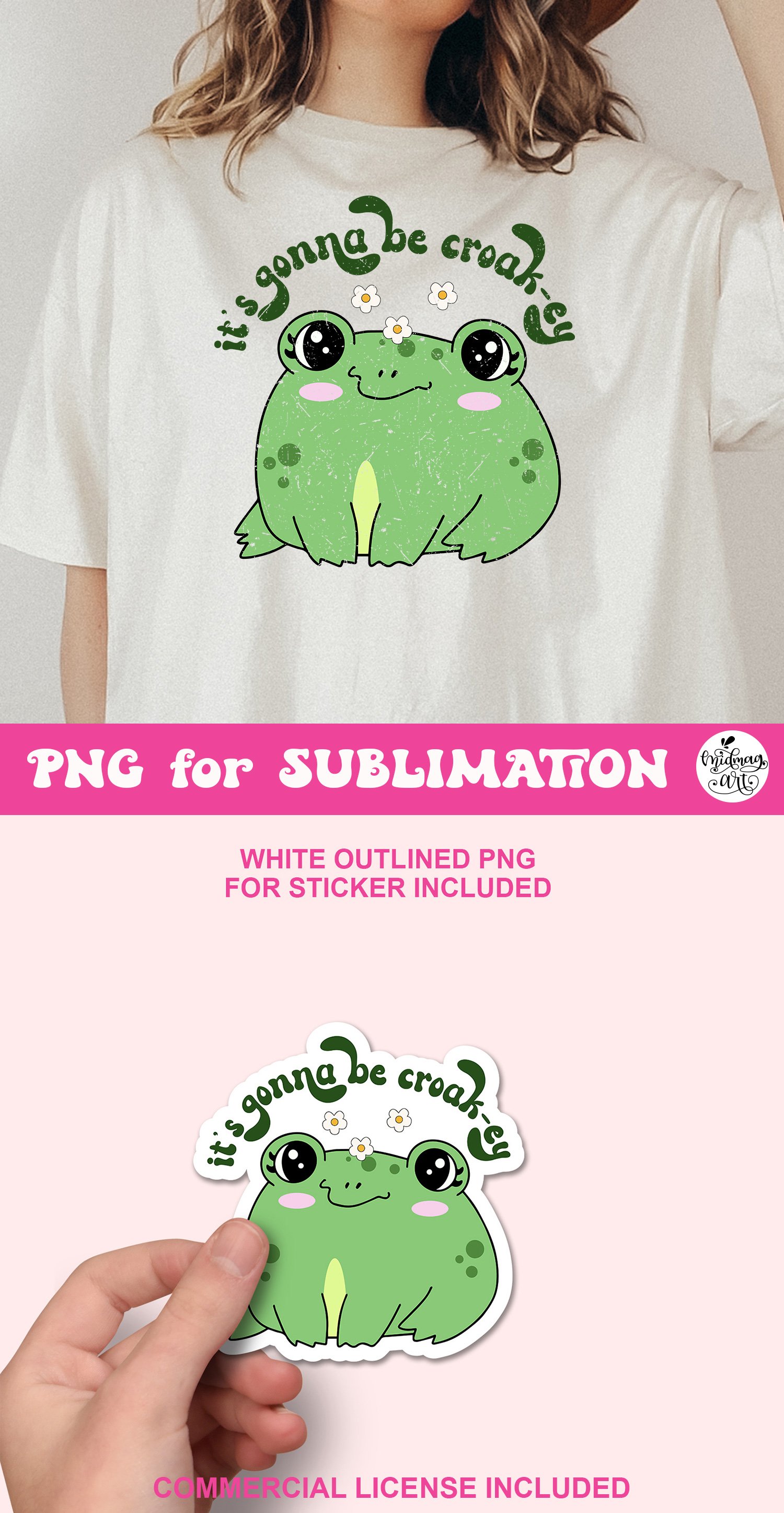 It's gonna be croak-ey png, Trendy Funny Cute Frog
