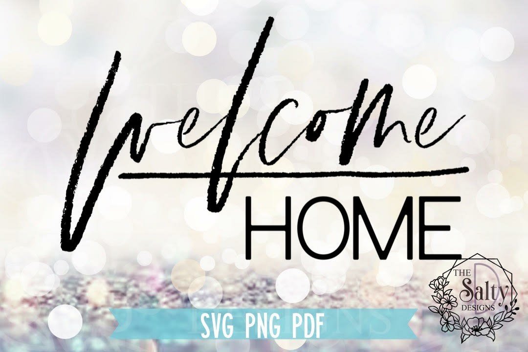 Welcome Home SVG | Home Svg (1288907)