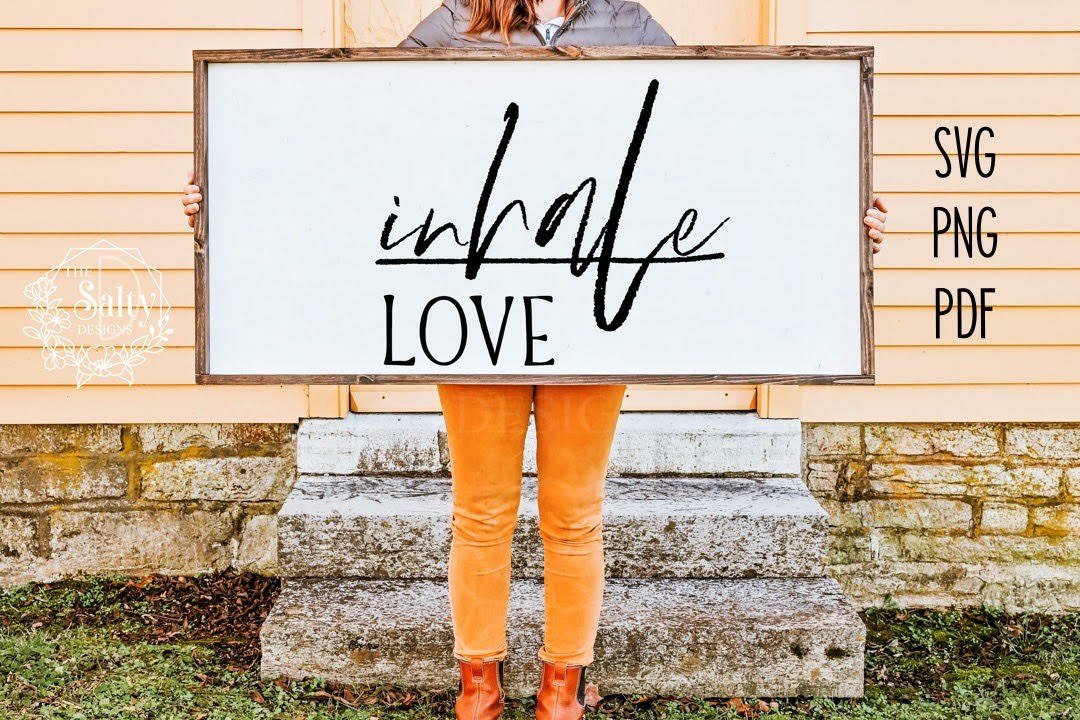 Inhale Love SVG | Love SVG | Inhale SVG