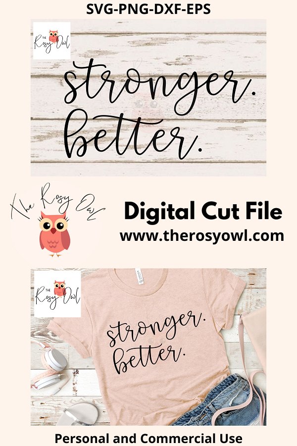 Stronger Better SVG | Inspirational | Motivational