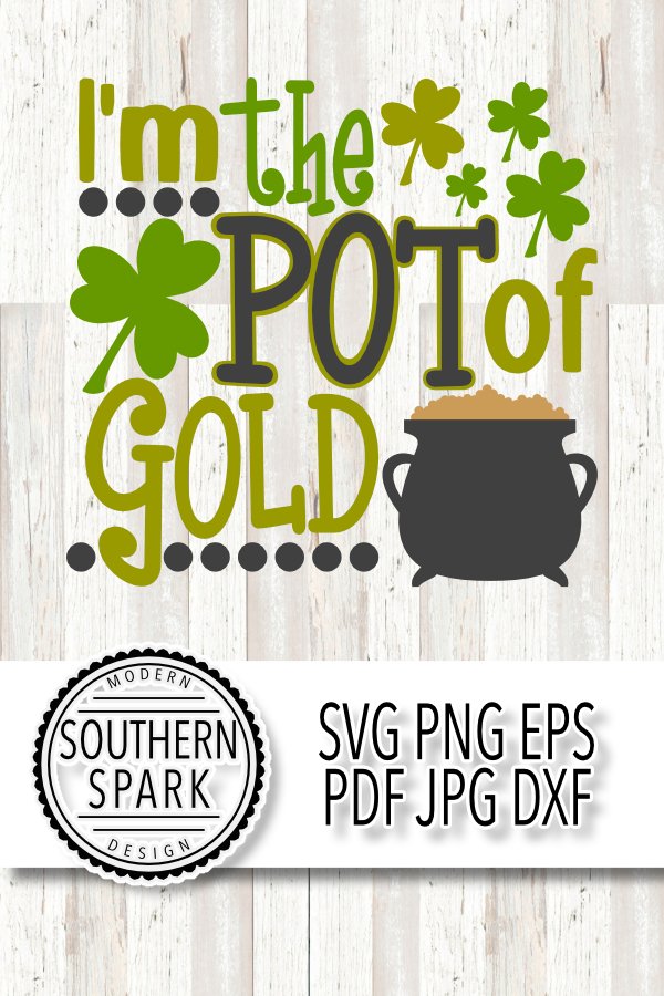 St Patrick's Day I'm The Pot Of Gold