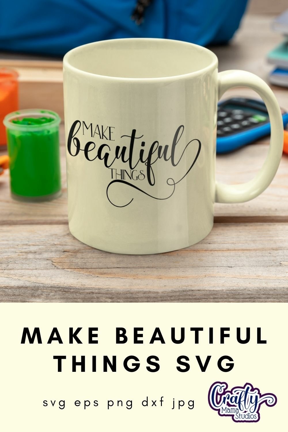 Make Beautiful Things | Crafting Svg Design