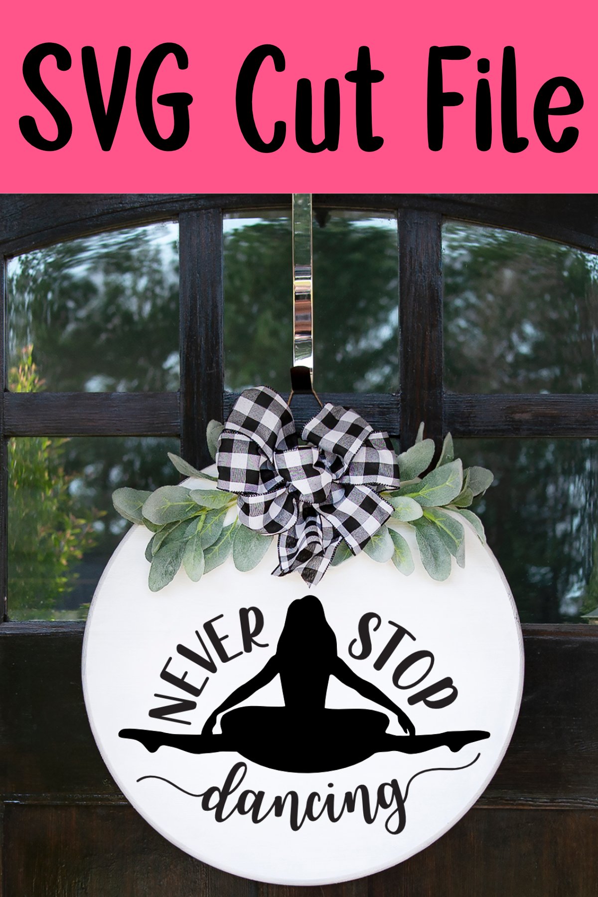 Never Stop Dancing SVG Cut File