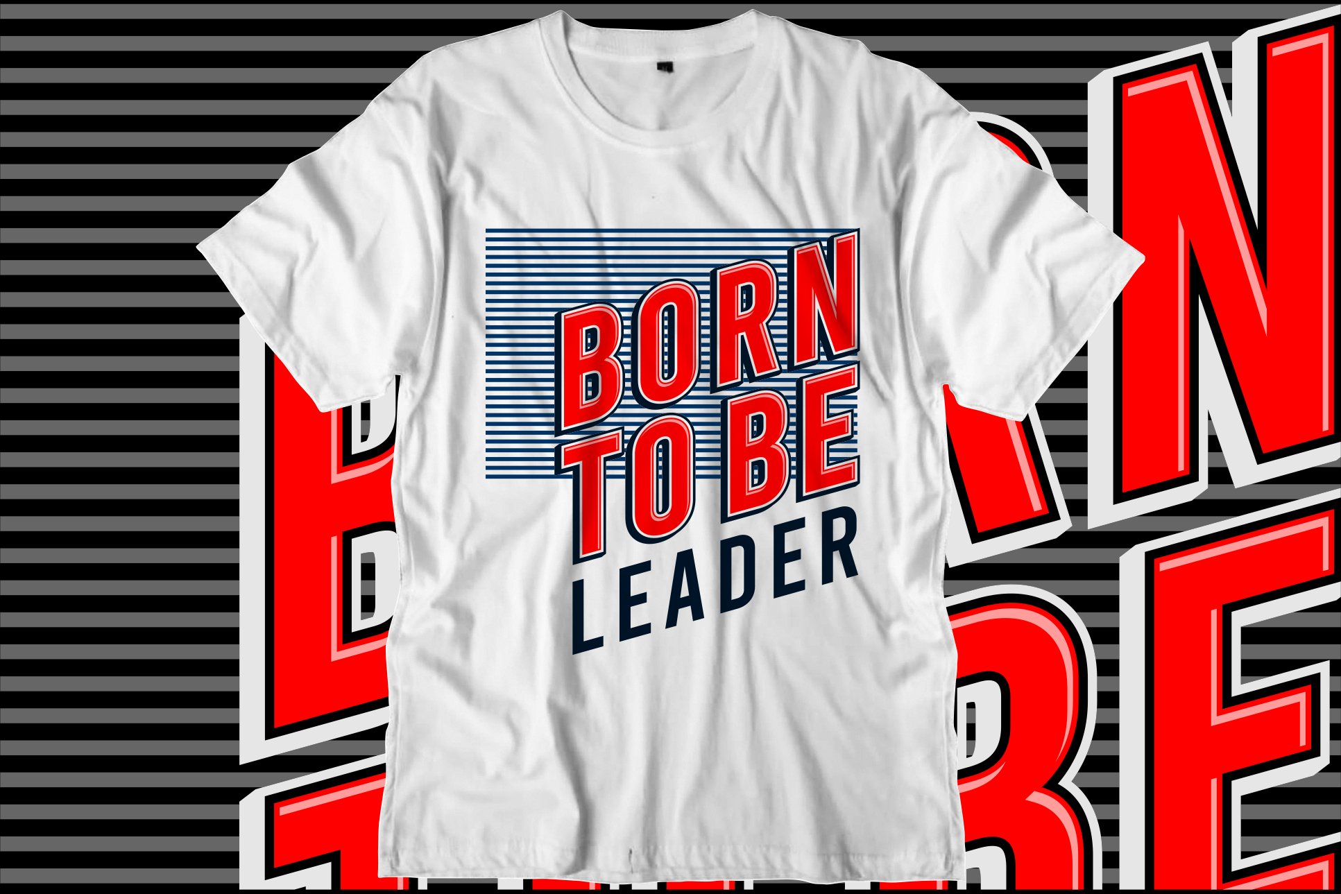 born to be leader motivational quotes svg t shirt design
