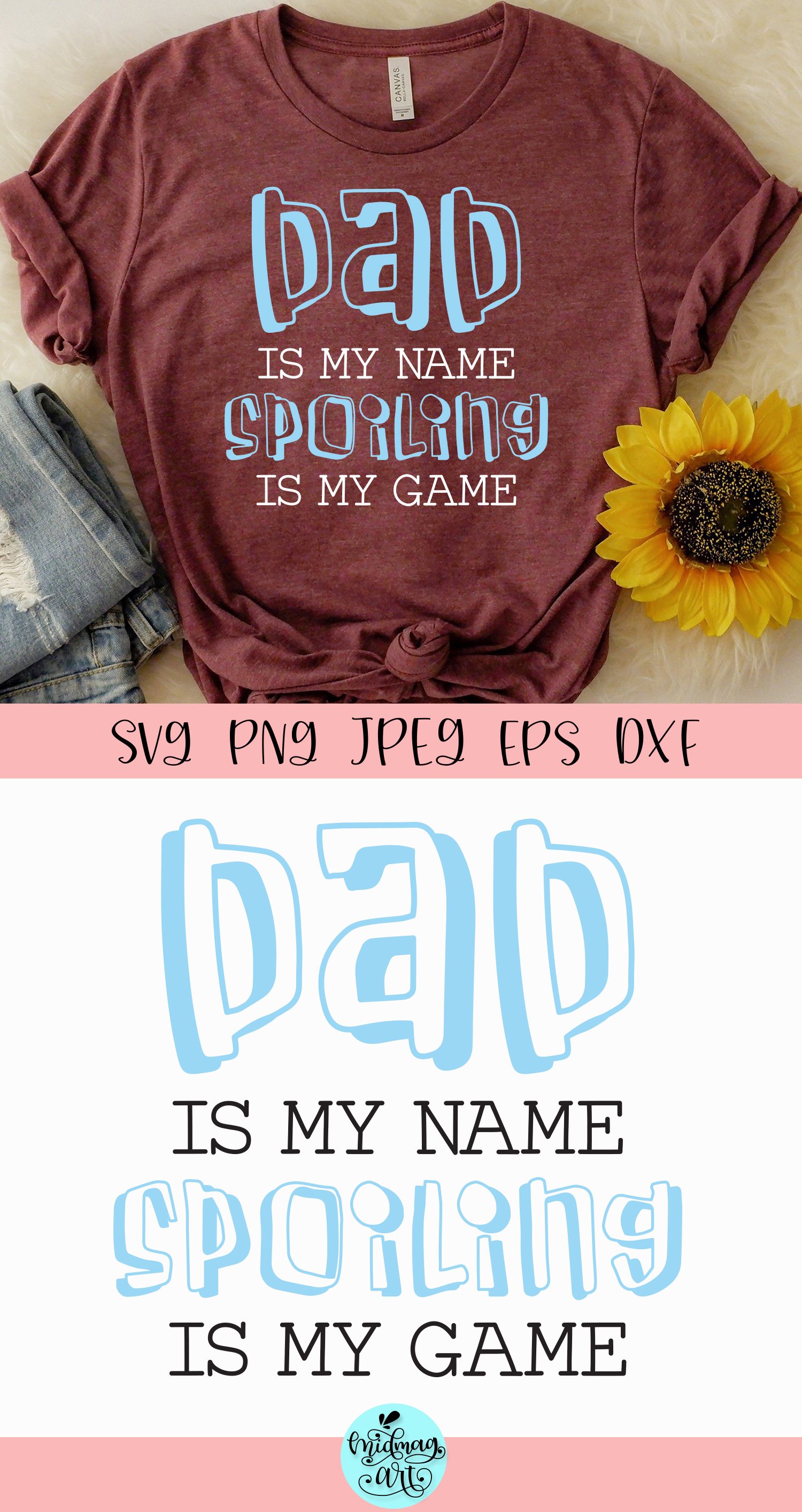Dad is my name spoiling is my game svg, father's day svg