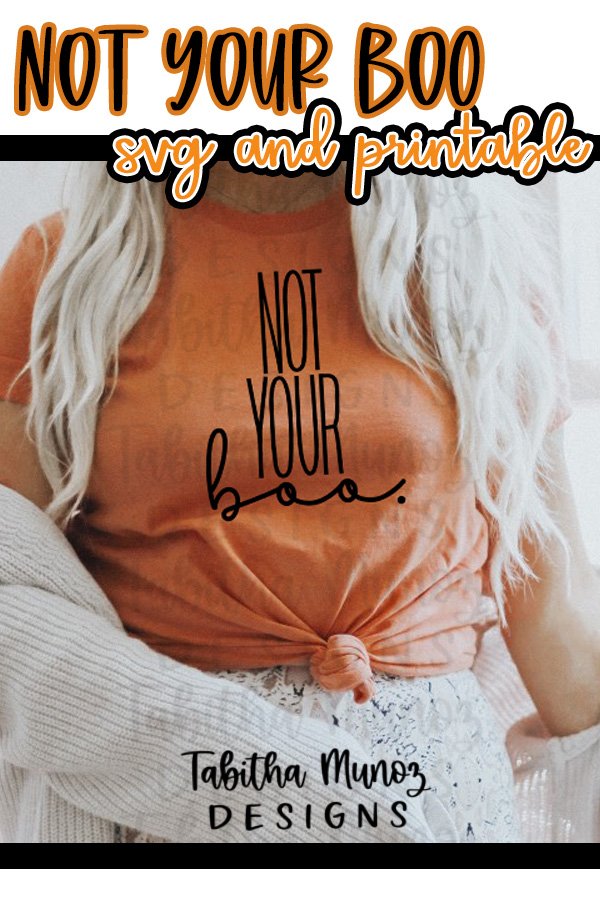 Not Your Boo Halloween SVG / Printable
