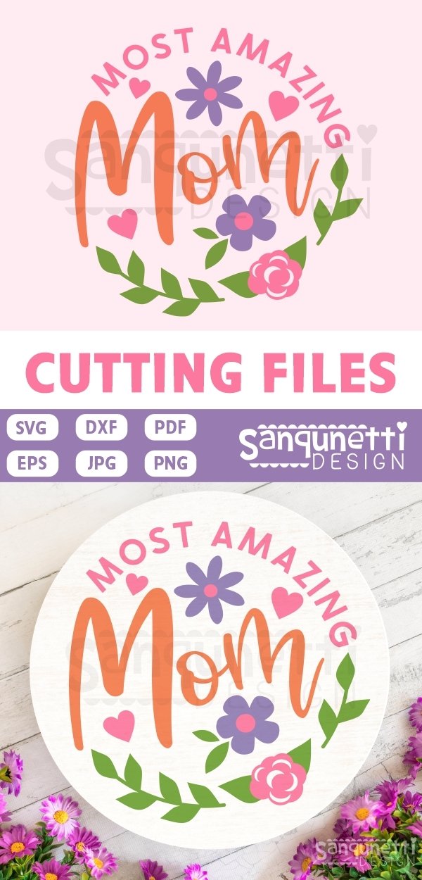 Most amazing mom Mother's Day SVG