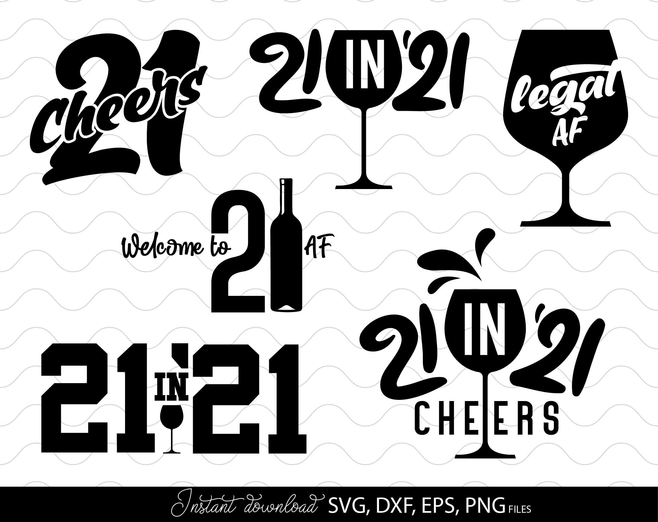 21th Birthday SVG, 21 in 21 SVG, 21 and legal SVG 21 AF svg