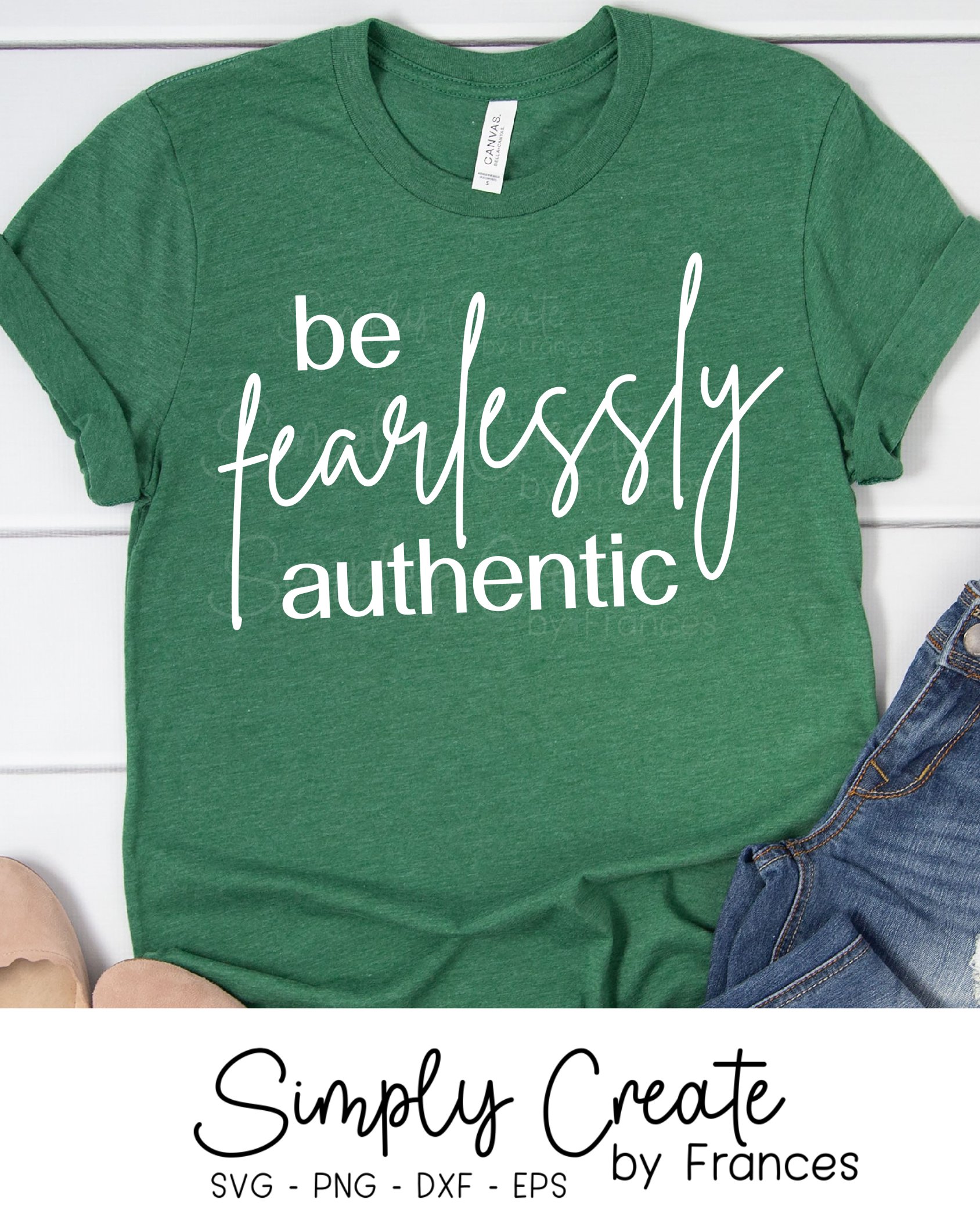 Be Fearlessly Authentic SVG | Inspirational