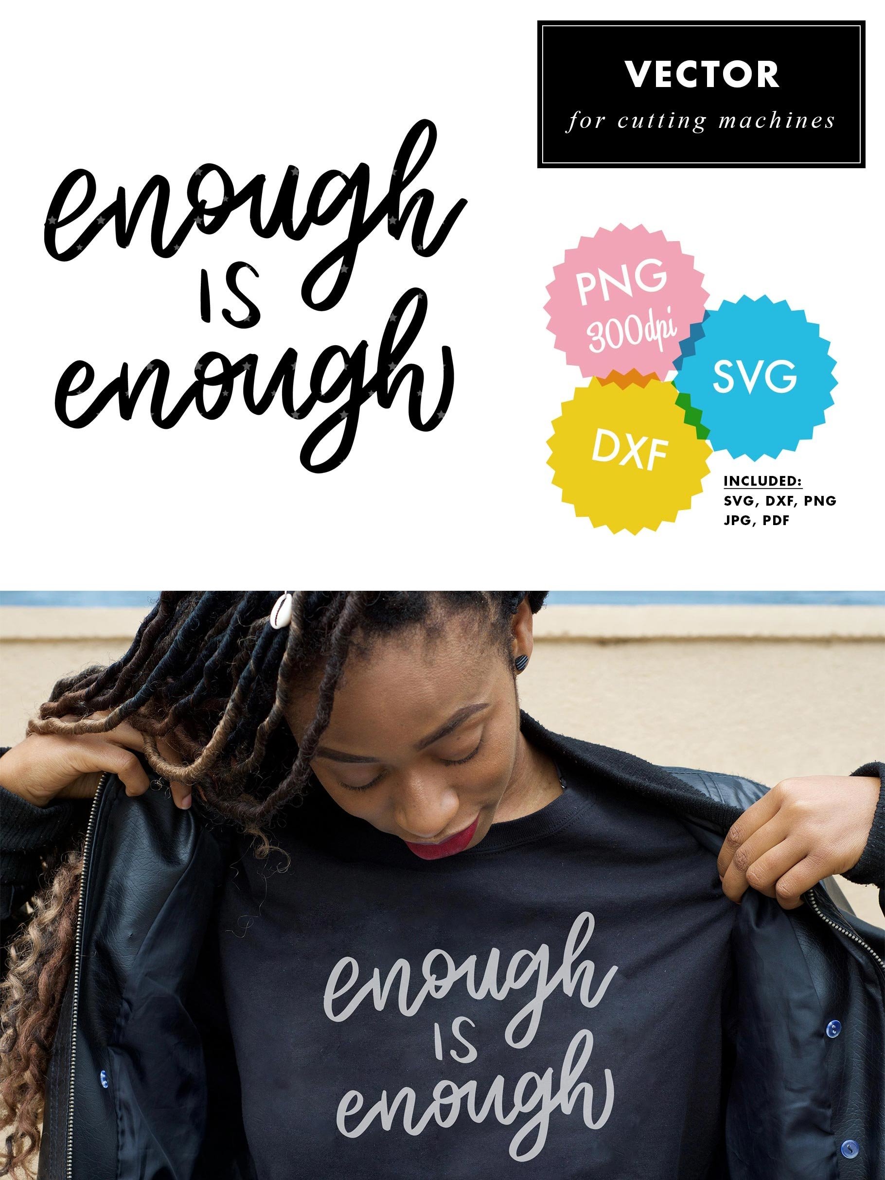 Enough is Enough SVG Lettering| Hand Script Vector (650008)
