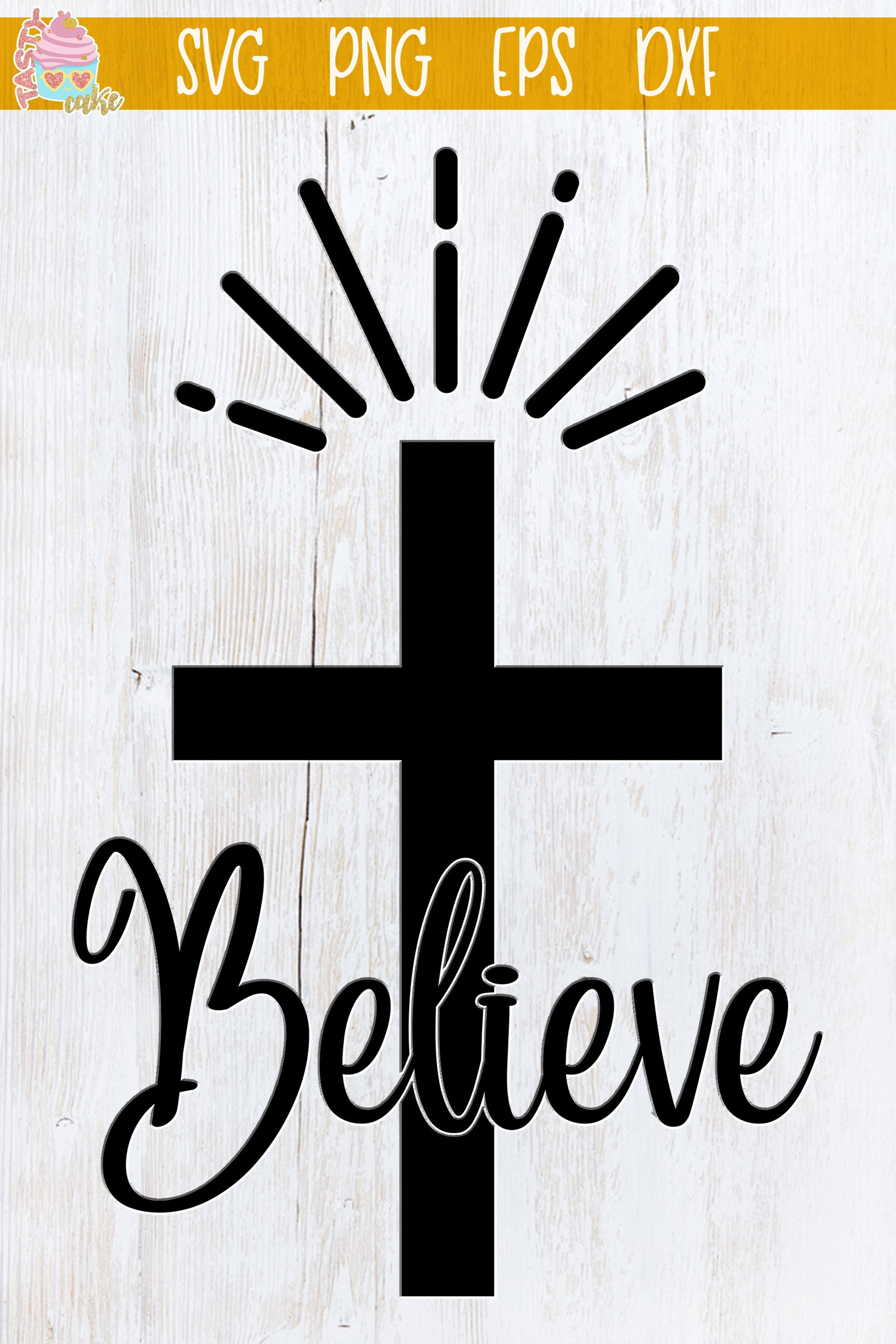 Believe Cross Sign- Easter Cut File