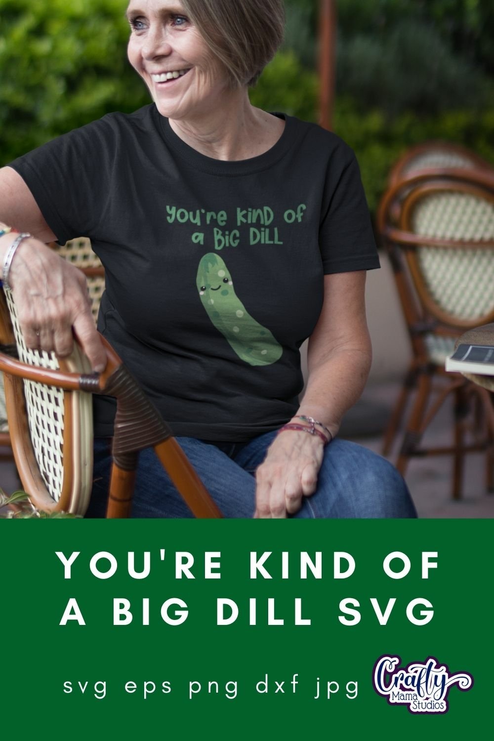 You're Kind Of A Big Dill | Funny Food Pun Svg Design