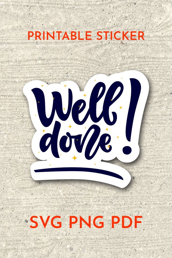 Printable lettering stickers Well done. PNG, SVG