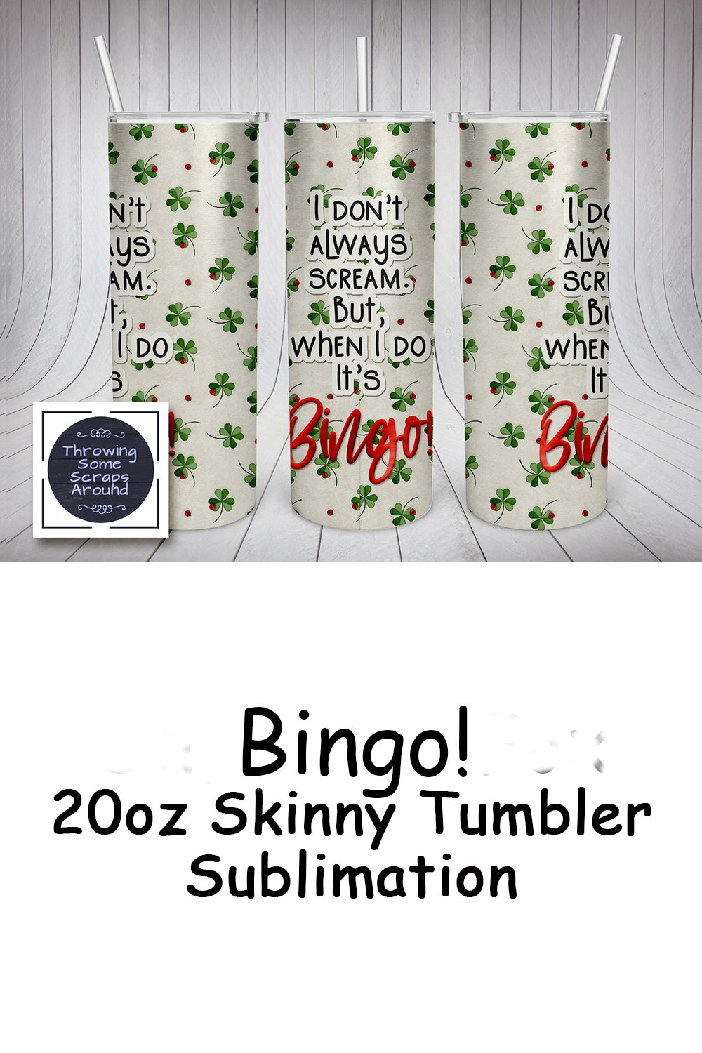 Sublimation 20oz Bingo quote on clover leaves and ladybugs