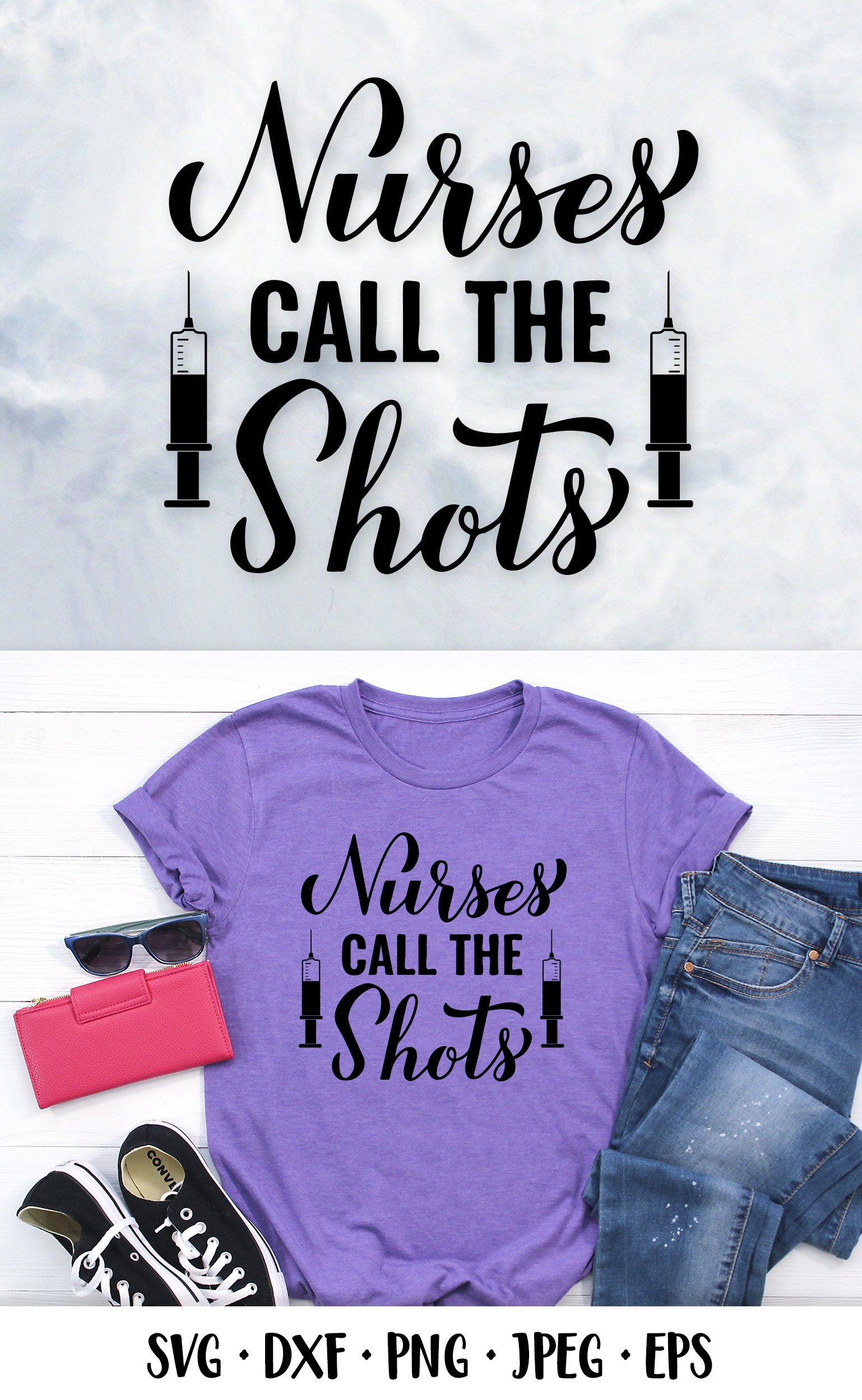 Nurses call the shots SVG. Nurse quote. Nurses slogan