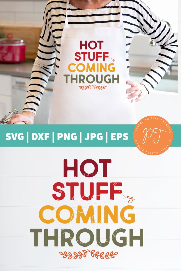 Hot Stuff -ing Coming Through Thanksgiving SVG