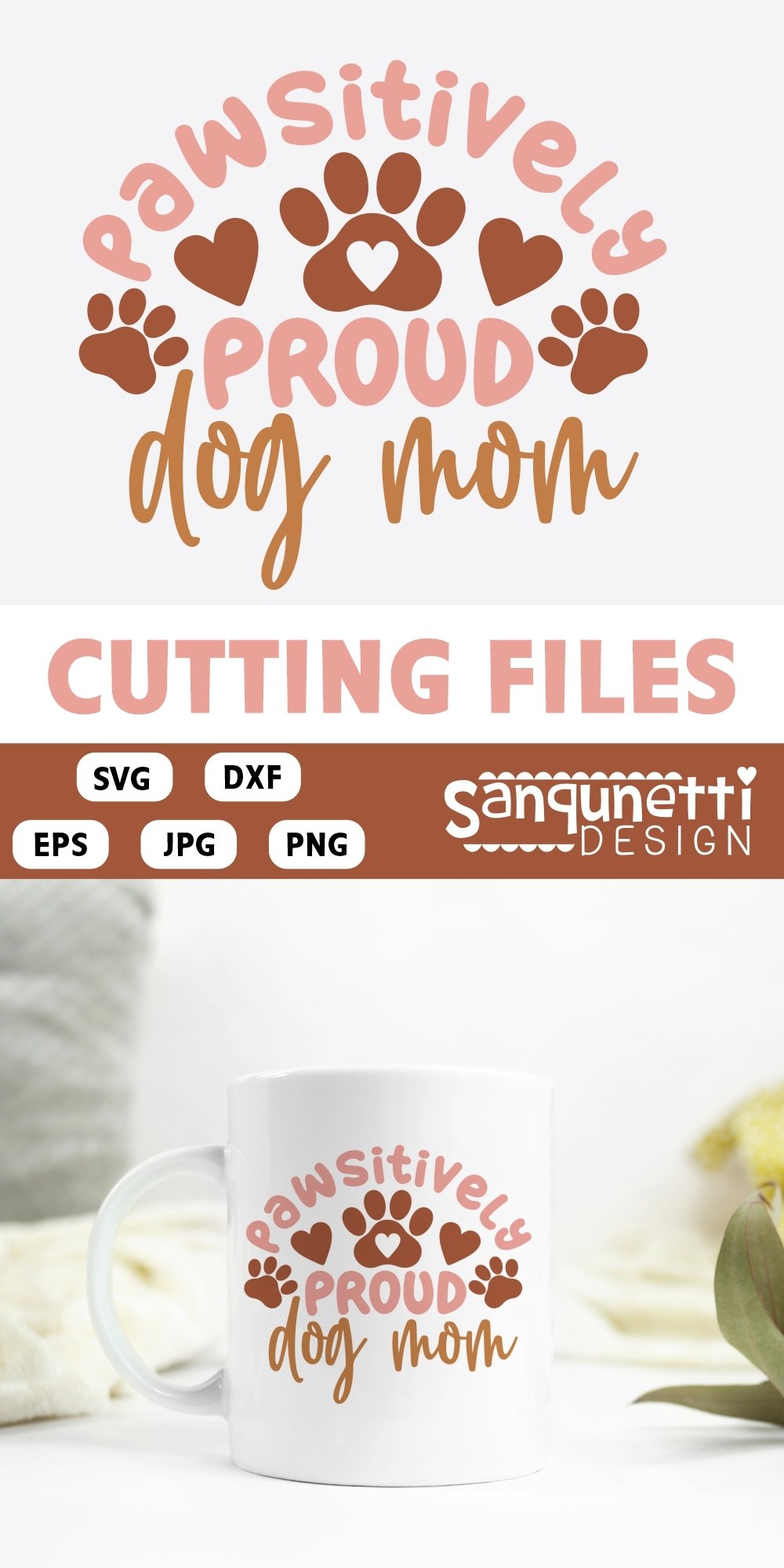 Cute Pawsitively Proud Dog Mom SVG, Dog Lover SVG design