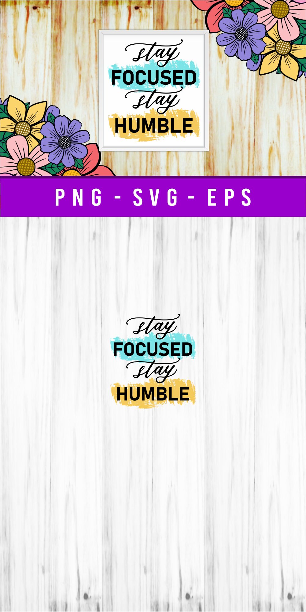 Stay Focused Stay Humble, Inspirational Quote SVG Design