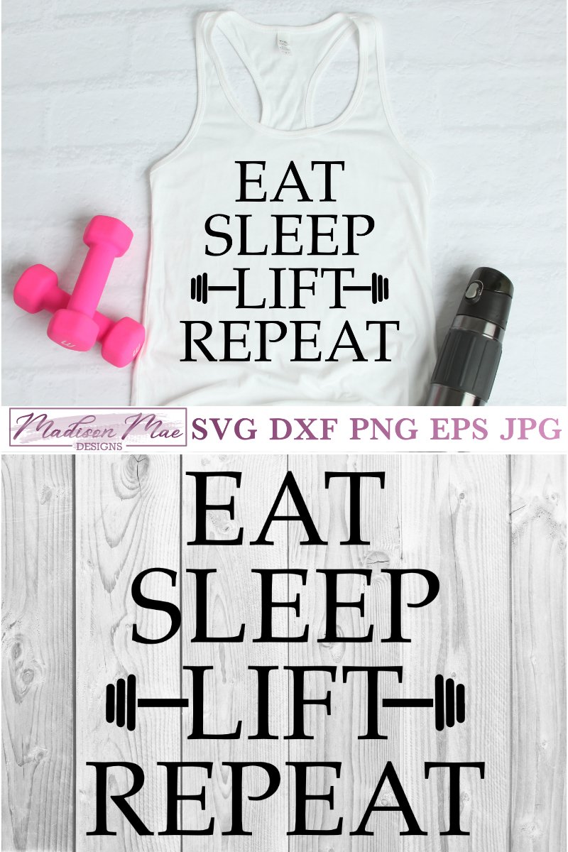 Eat Sleep Lift Repeat, Weight Lifting Fitness SVG