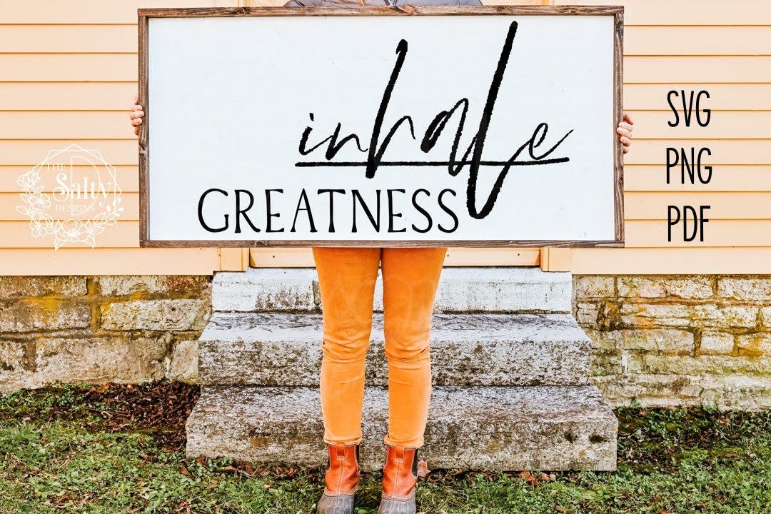 Inhale Greatness SVG | Greatness SVG | Inhale SVG