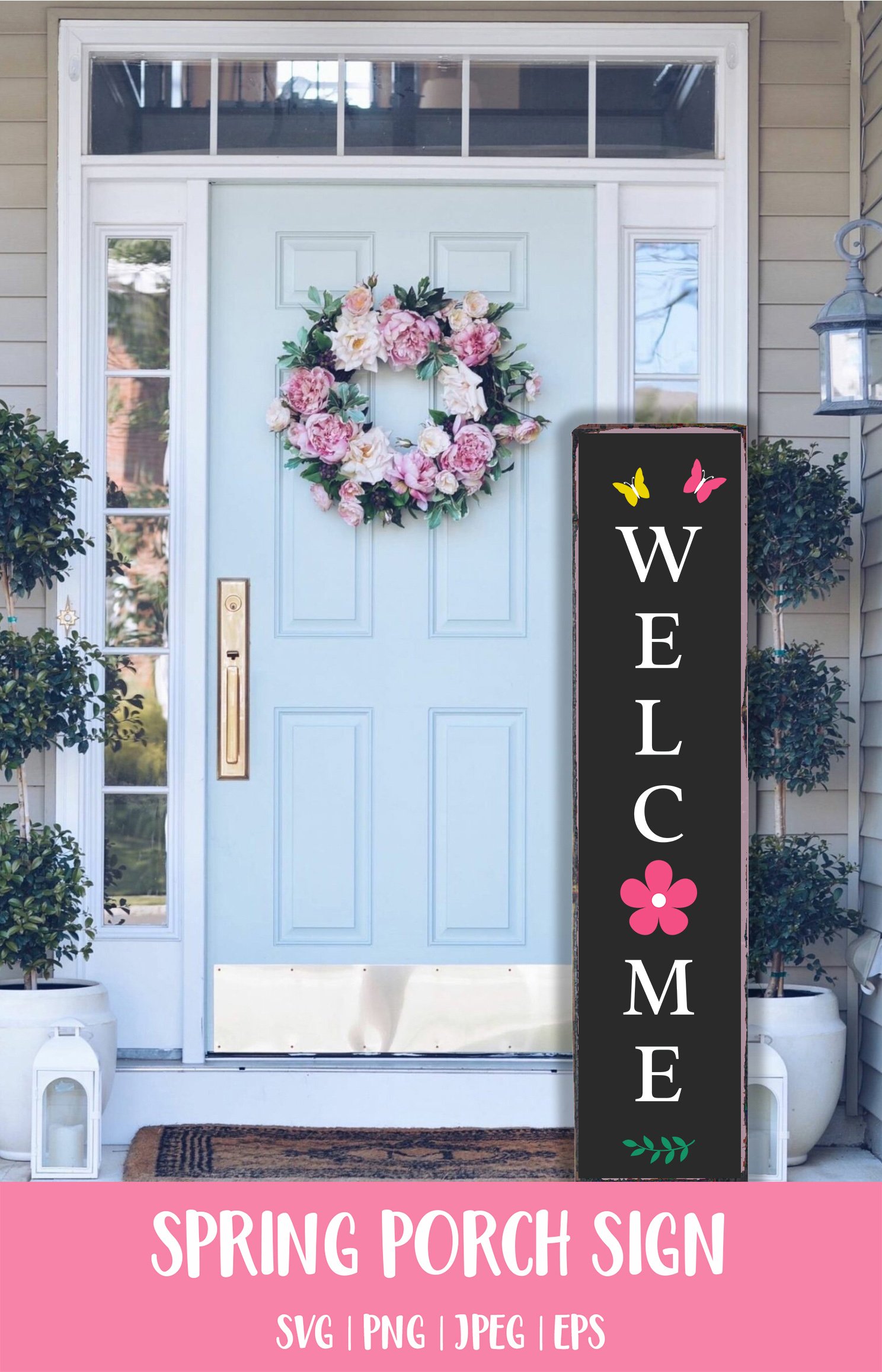 Spring or Summer Welcome Porch Sign. Vertical Front Sign SVG