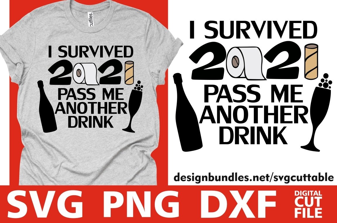 I Survived 2021 svg, Hello 2022, New Year svg, Sublimation