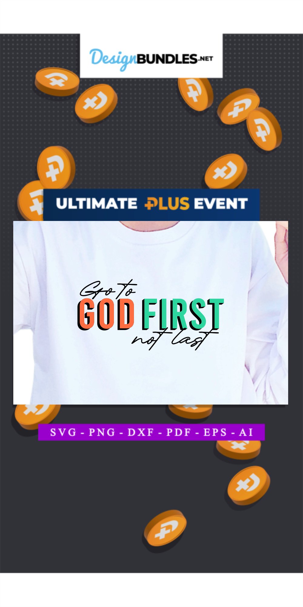 Go To God First Not Last SVG Sublimation, Religion Quotes