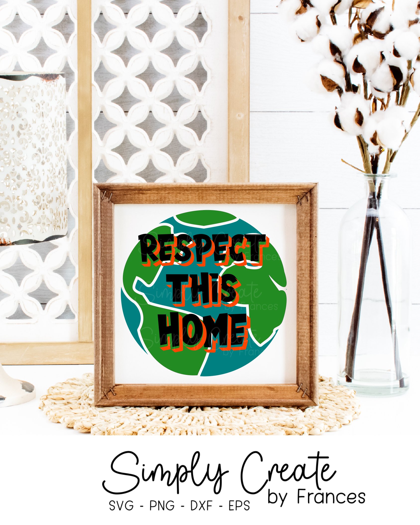 Respect This Home SVG | Globe SVG | Earth Day SVG